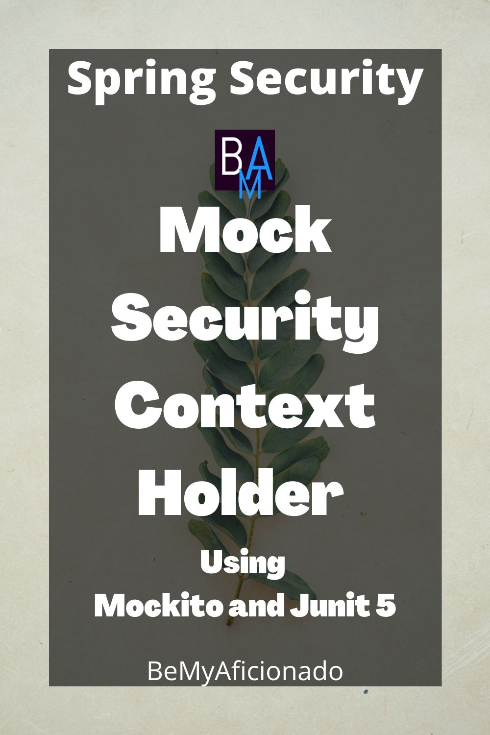 How To Mock SecurityContextHolder in Spring Security using Mockito? How To Mock SecurityContextHolder in Spring Security using Mockito?